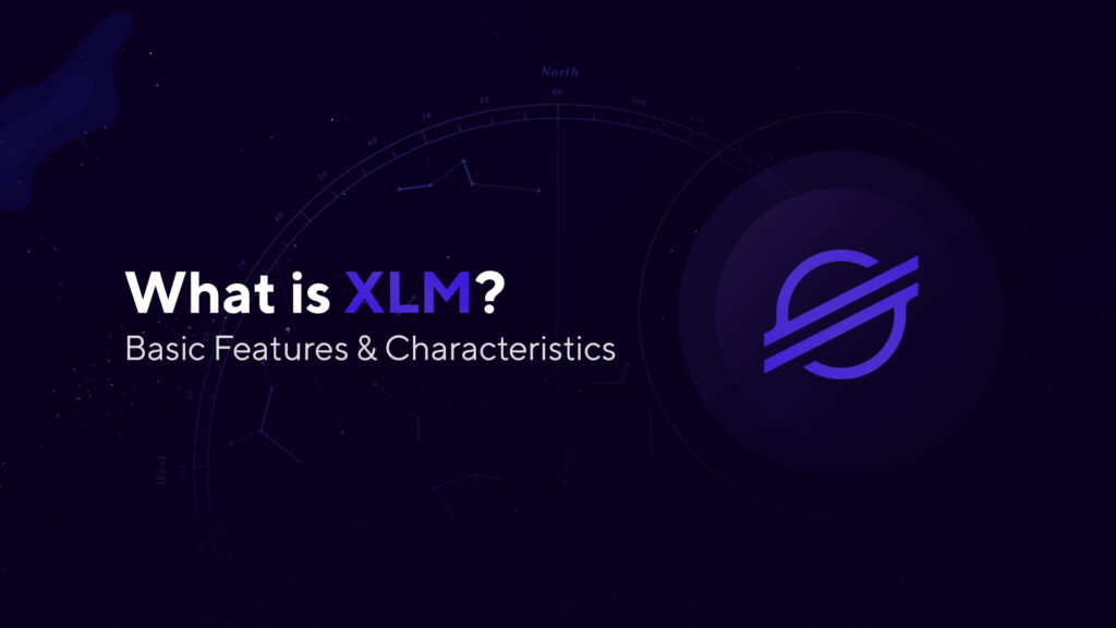 What is Stellar (XLM): Key Features You Should Know – Blog.Switchere.com