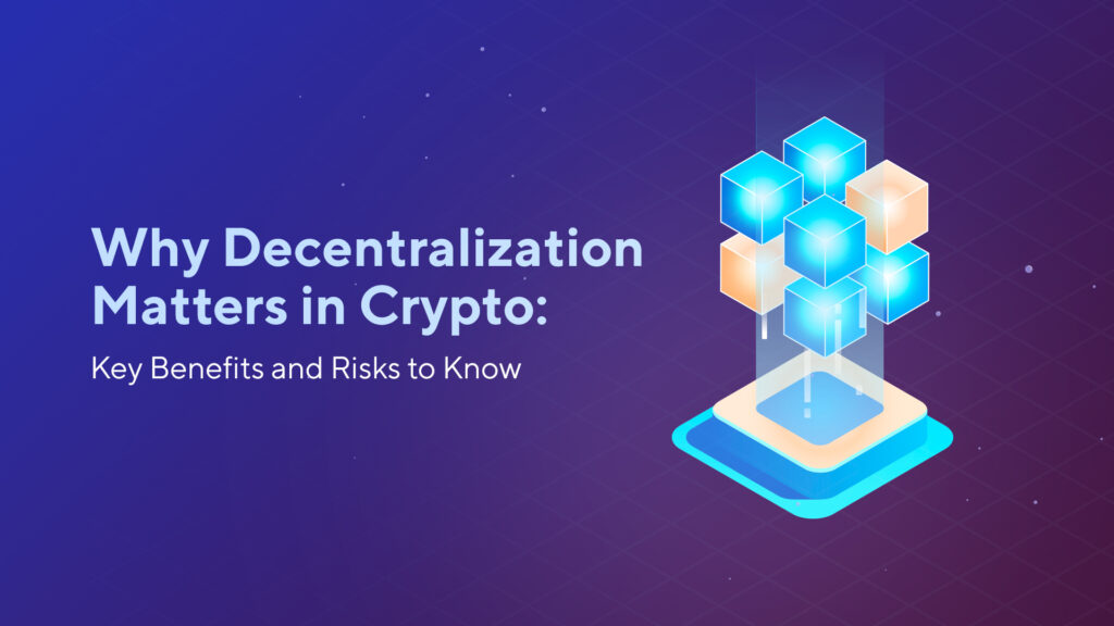 Why Decentralization Matters in Crypto: Key Benefits and Risks to Know – Blog.Switchere.com