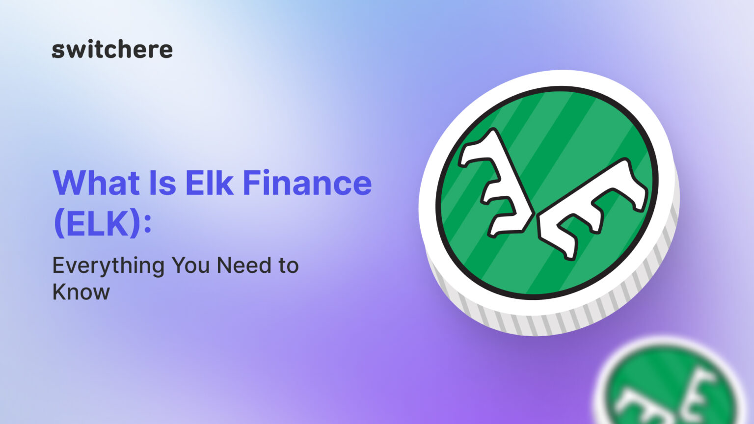 What Is Elk Finance (ELK): Everything You Need to Know – Blog.Switchere.com