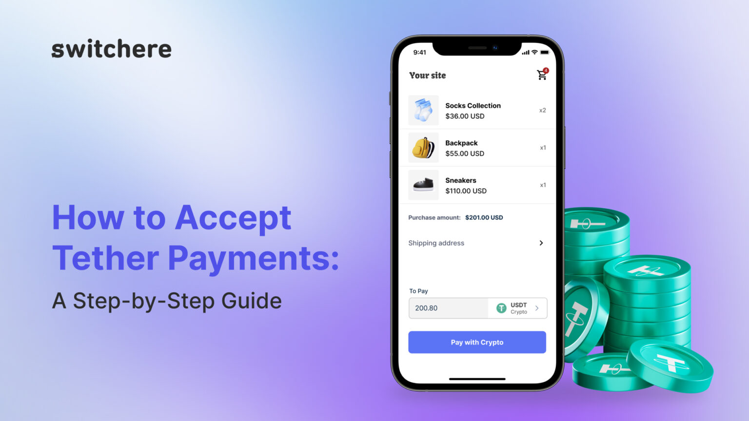How to Accept Tether Payments: A Step-by-Step Guide – Blog.Switchere.com